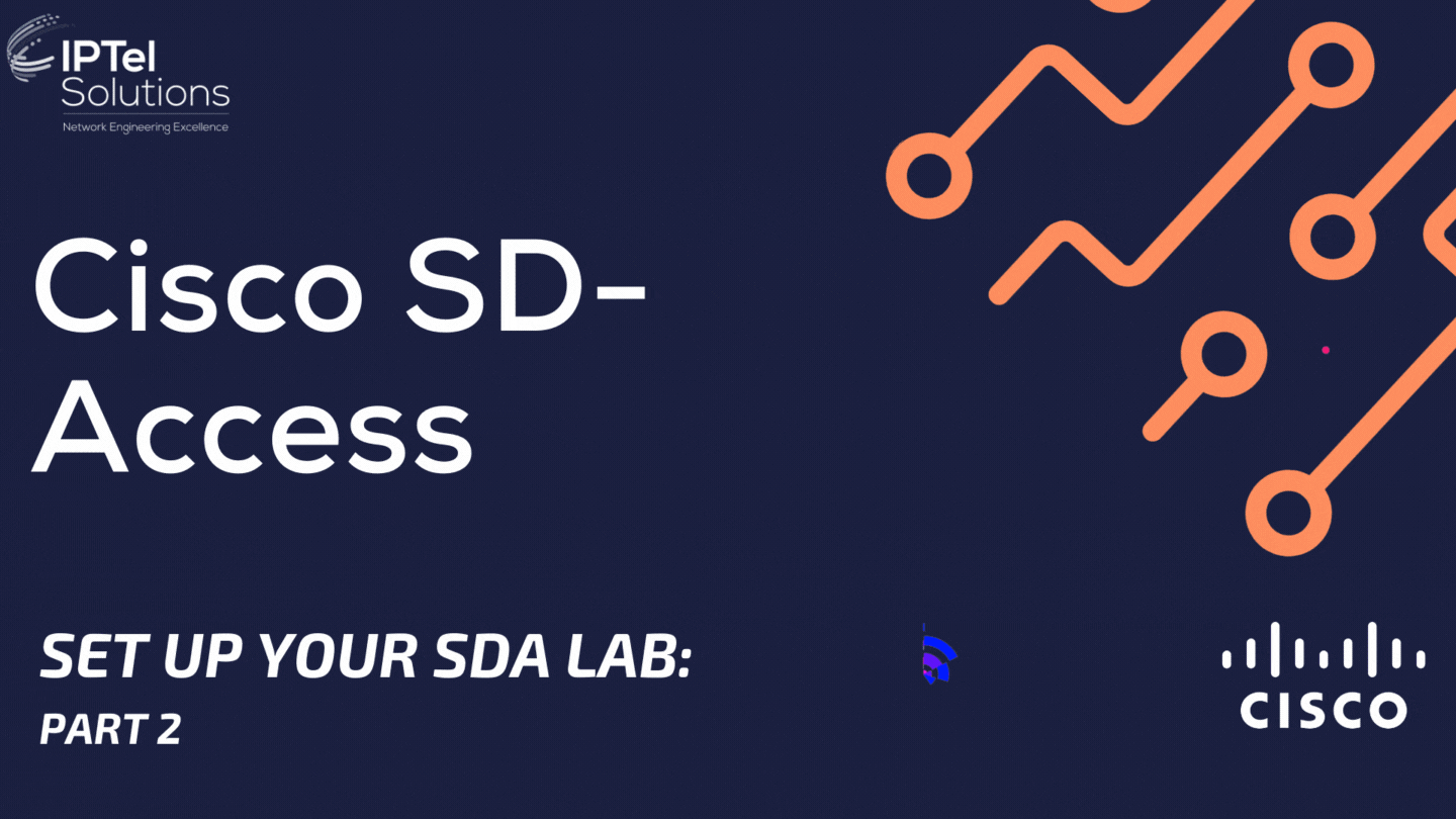 Cisco SD-Access Lab: Part 2