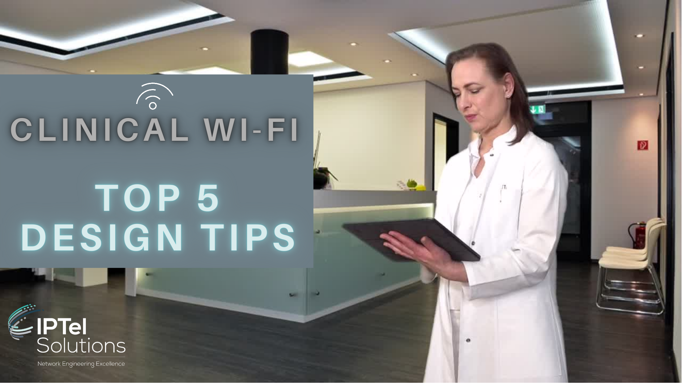 Clinical Wi-Fi Design: Top 5 Tips